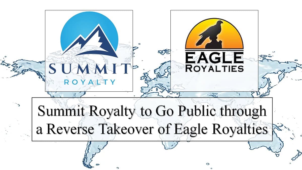 Summit Royalty to Go Public through Reverse Takeover of Eagle Royalties ...